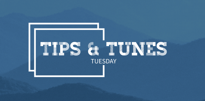 Tips & Tunes Tuesday