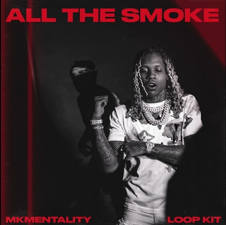 All The Smoke - Lil Durk Loop Kit - MKM Library