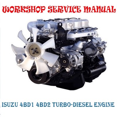 ISUZU 4BD1 4BD2 TURBO-DIESEL ENGINE WORKSHOP SERVICE R - marvelstar2010
