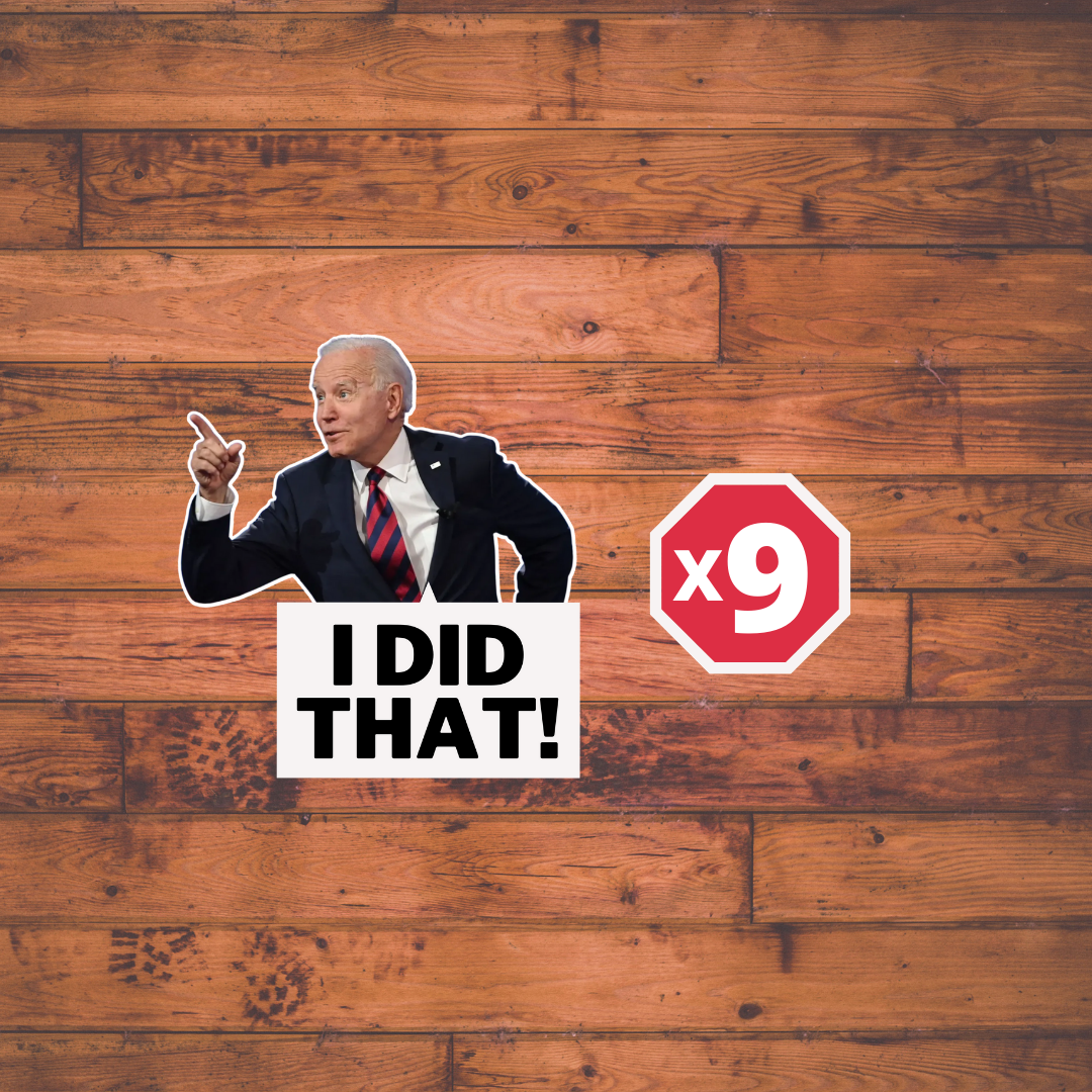 I Did That - 9 Small Joe Biden Stickers - Joe Did That