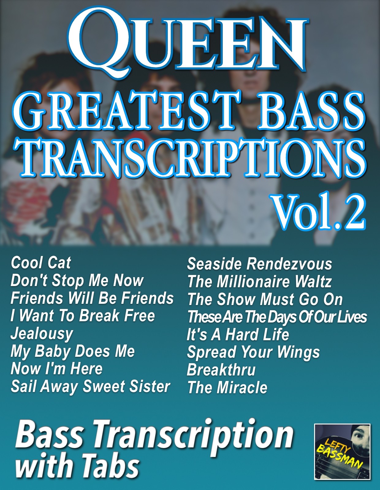 QUEEN Greatest Bass Transcriptions Vol. 2 - Lefty Bassman