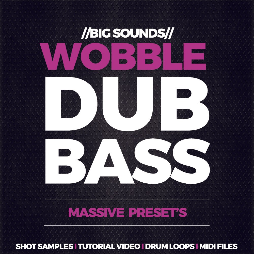 Big Sounds Wobble Dub Bass - HighLife Samples