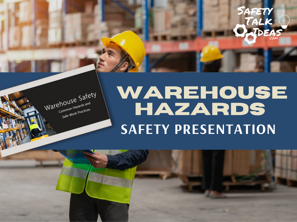 Warehouse Hazards Safety Presentation - Safety Talk Ideas