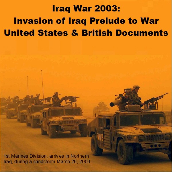 Iraq War 2003: Invasion of Iraq Prelude to War United ...
