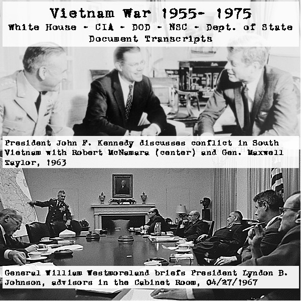 Vietnam War 1955- 1975 White House - CIA - DOD - NSC ...