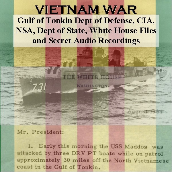 Vietnam War: Gulf of Tonkin Incident DOD, CIA, NSA, S ...
