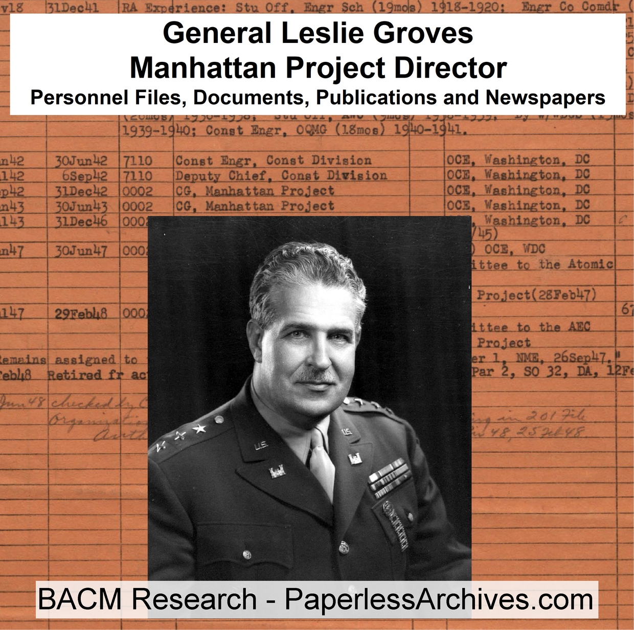 General Leslie Groves, Manhattan Project Director, Per ...