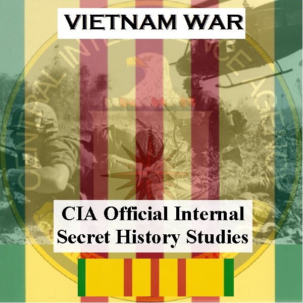 Vietnam War: CIA Official Internal Secret History Stud ...