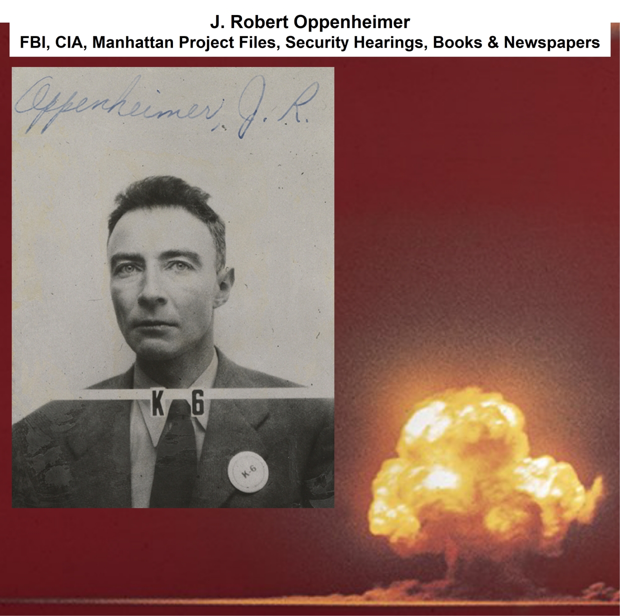 J. Robert Oppenheimer FBI, CIA, Manhattan Project File ...