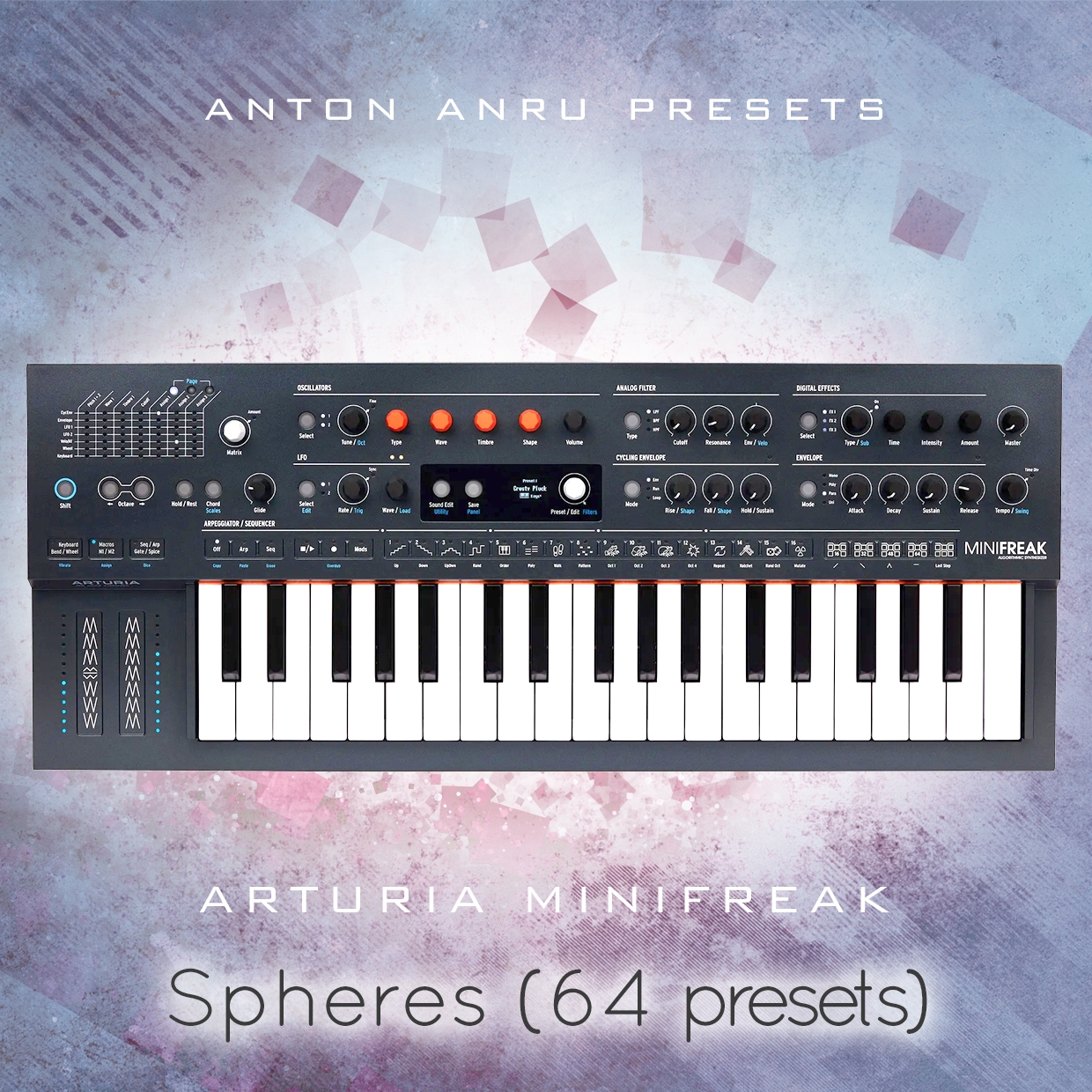 Arturia Minifreak - Spheres (64 Presets by Anton Anru) - Anton Anru Presets