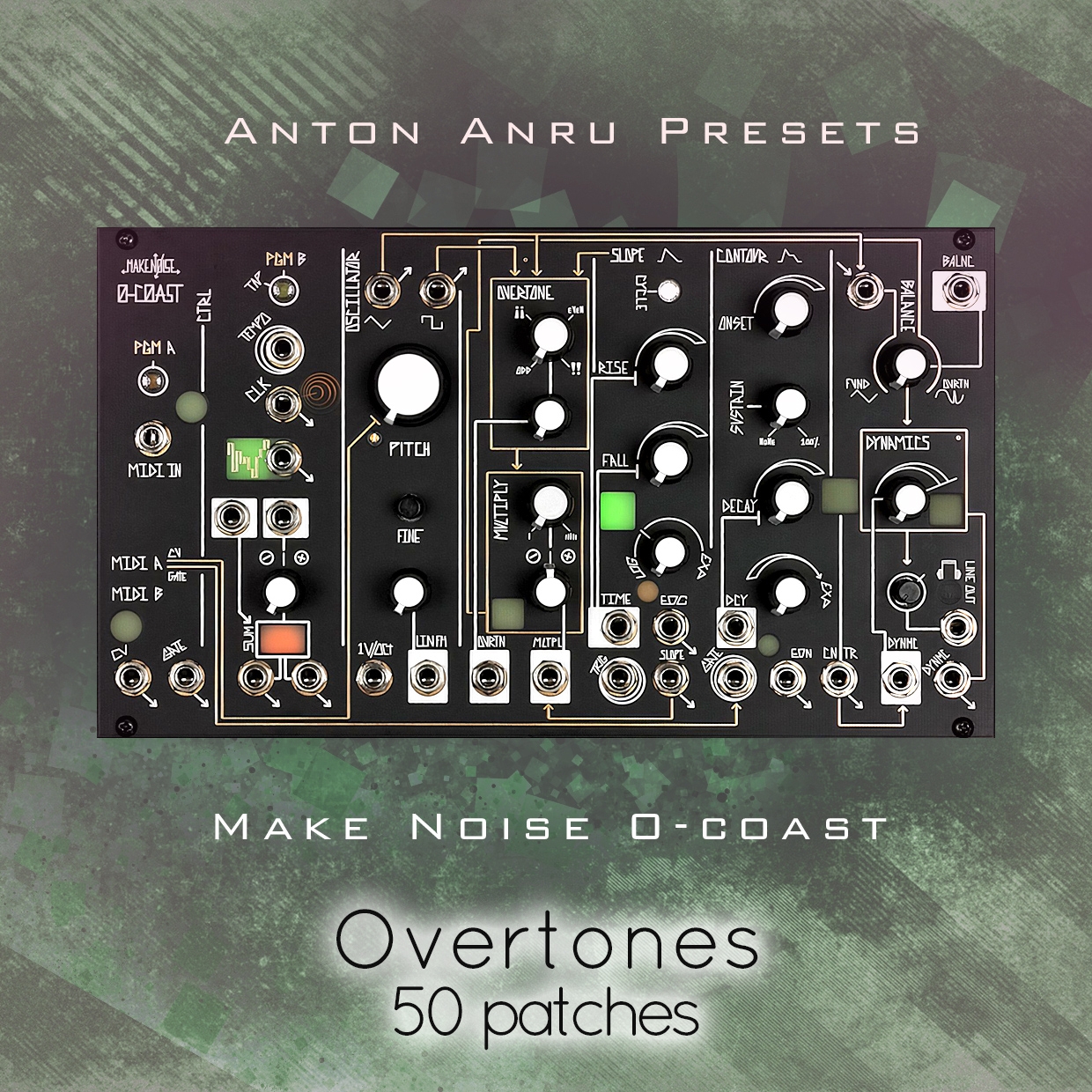 Make Noise 0-coast - Overtones (50 Patches by Anton An - Anton Anru Presets