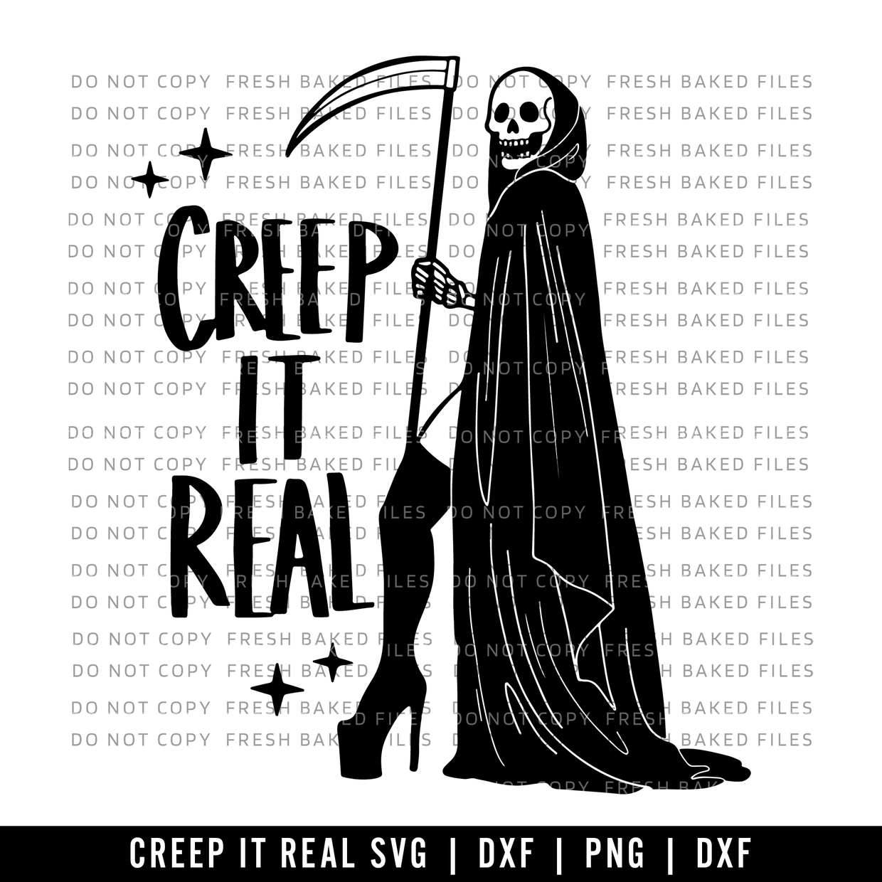 Creep It Real DXF. Halloween Reaper SVG. Sexy Death Re - FRESH BAKED FILES