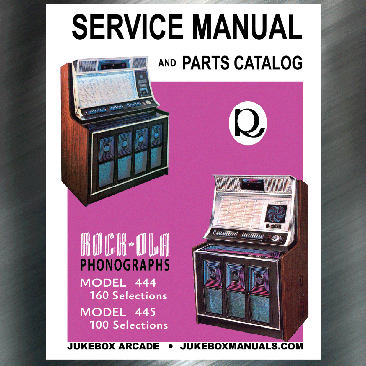 Rock-Ola 444, 160 Selection & 445, 100 Selection Serv - jukeboxmanuals.com