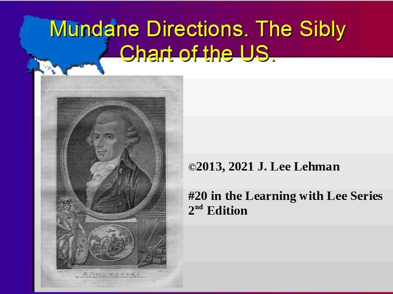 LWL-20 Mundane Directions. The Sibly Chart of the USA - leelehman