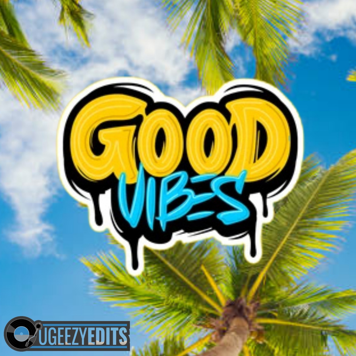 Good Vibes ( 40 edits ) - Welcome To