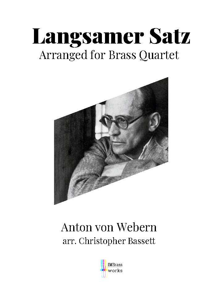 Webern arr. Bassett: Langsamer Satz for Brass Quartet (PDF)
