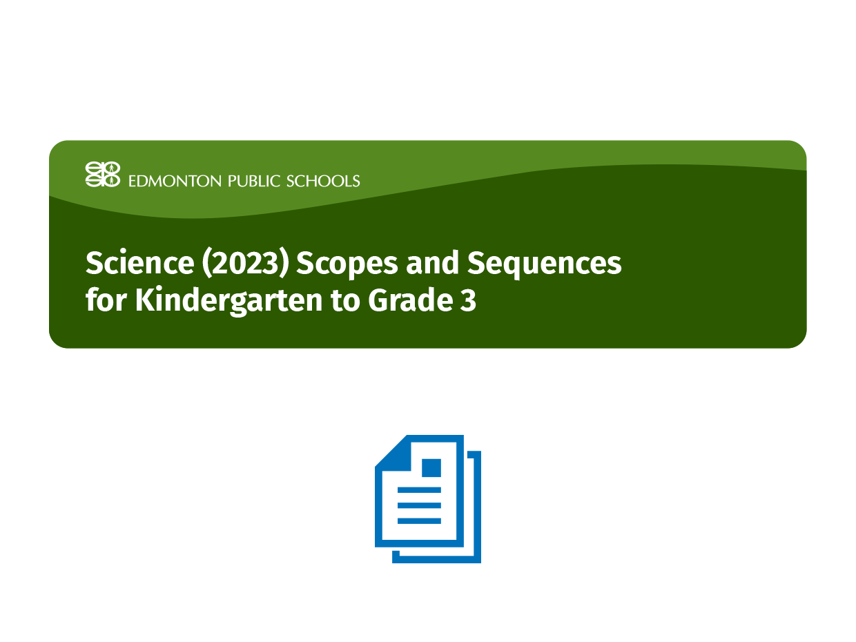 Science (2023) Scopes and Sequences for Kindergarten t - EPSB Resources