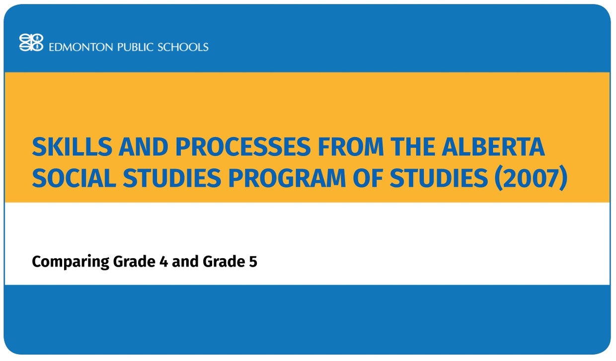 Skills and Processes from the Alberta Social Studies P - EPSB Resources