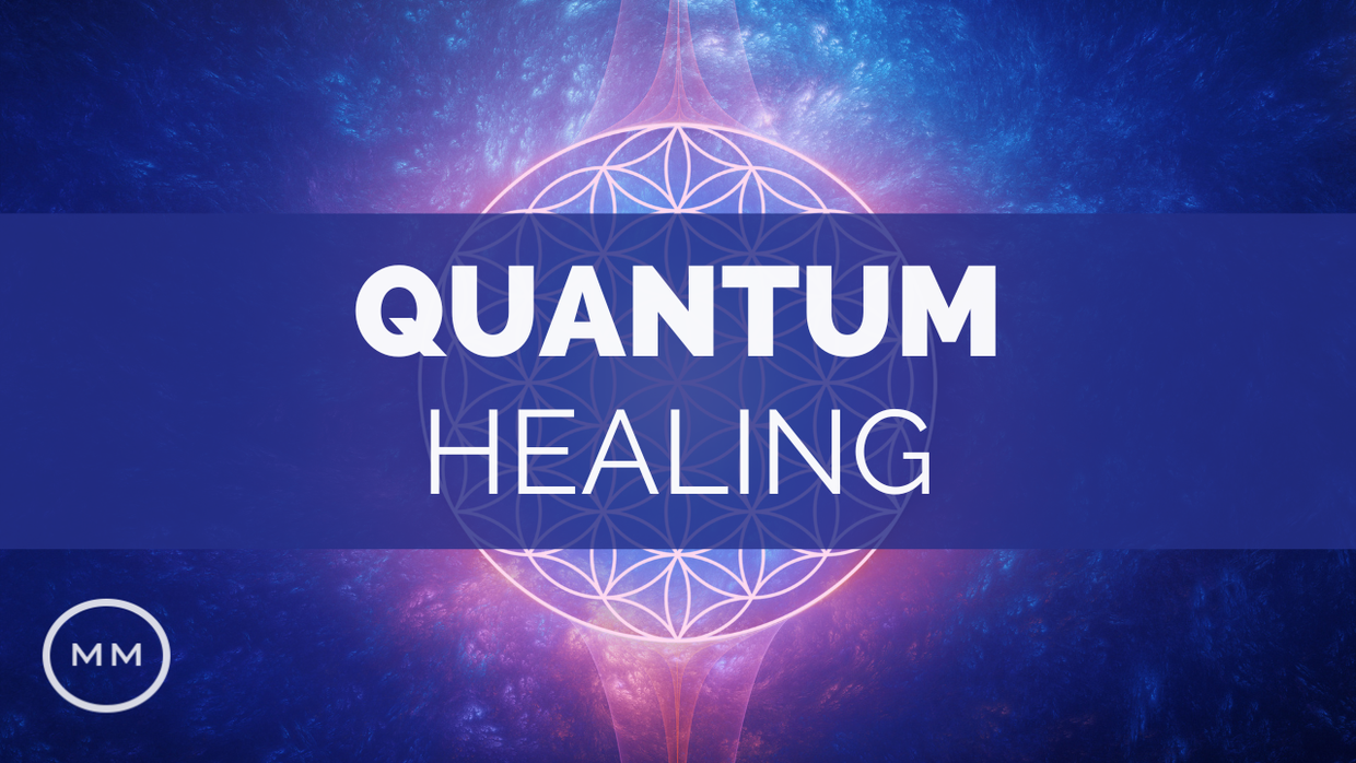Quantum Healing - Physical, Mental, and Emotional Heal - Magnetic Minds