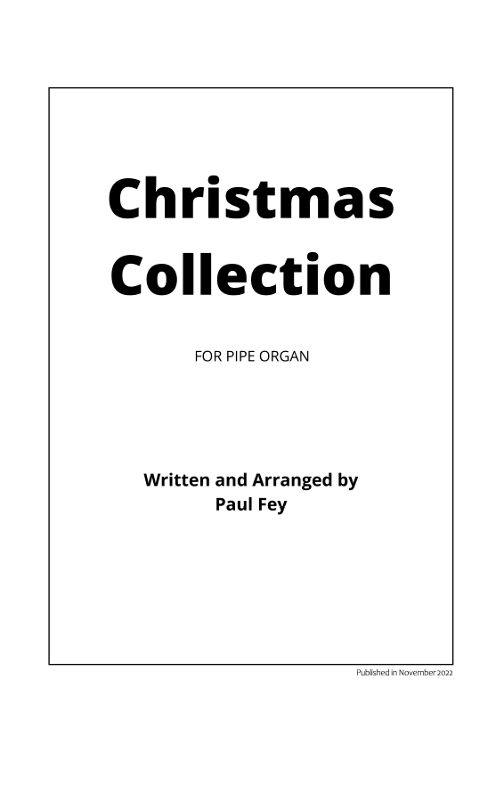 CHRISTMAS COLLECTION (PDF-VERSION) - Paul Fey | Organist and Pianist
